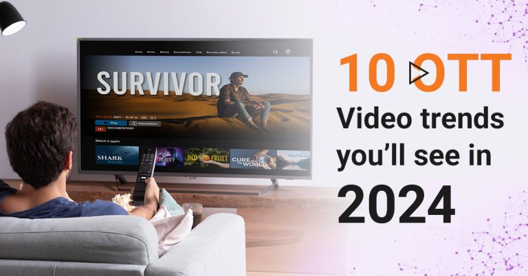 10 OTT Video Trends You’ll See in 2024 - Digivive ott